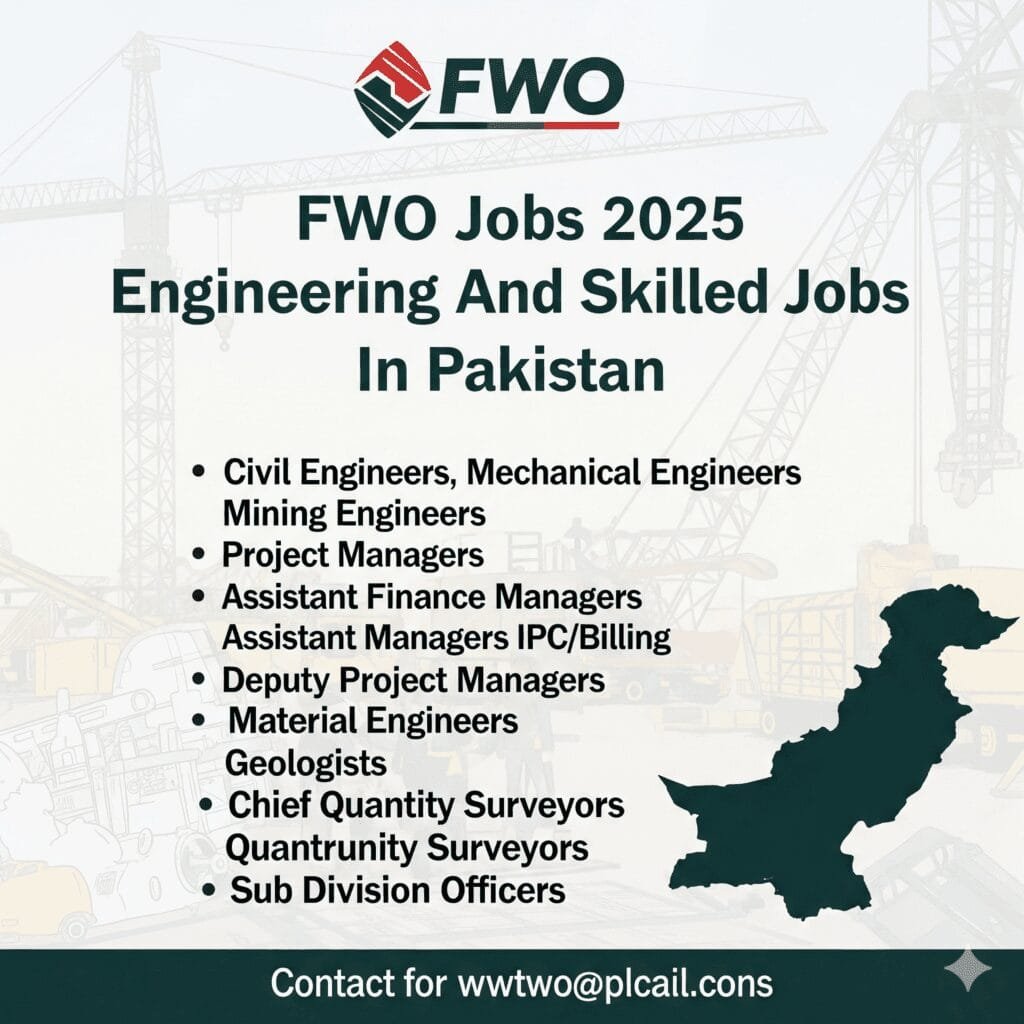 FWO Jobs 2025 Engineering And Skilled Jobs in Pakistan